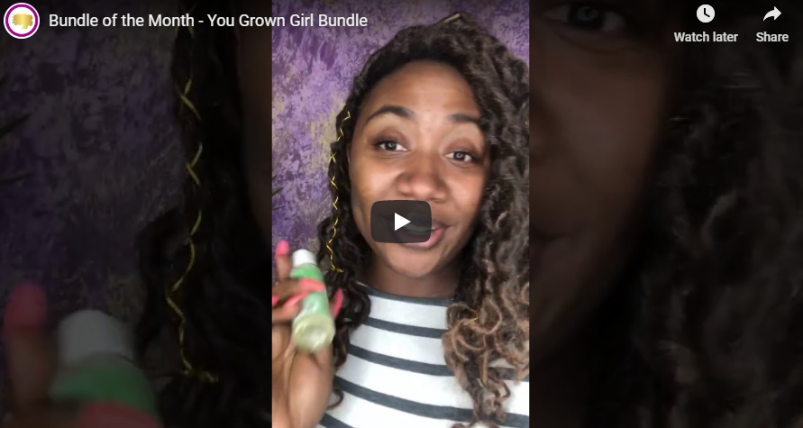 Bundle of the Month - You Grown Girl Bundle – Naturalicious